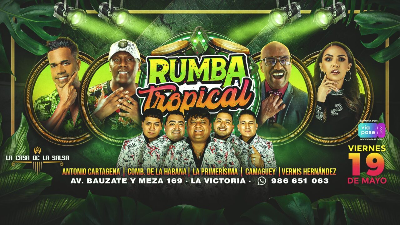 RUMBA TROPICAL – Viernes 19 Mayo 2023 – Casa de la Salsa – ViaPase