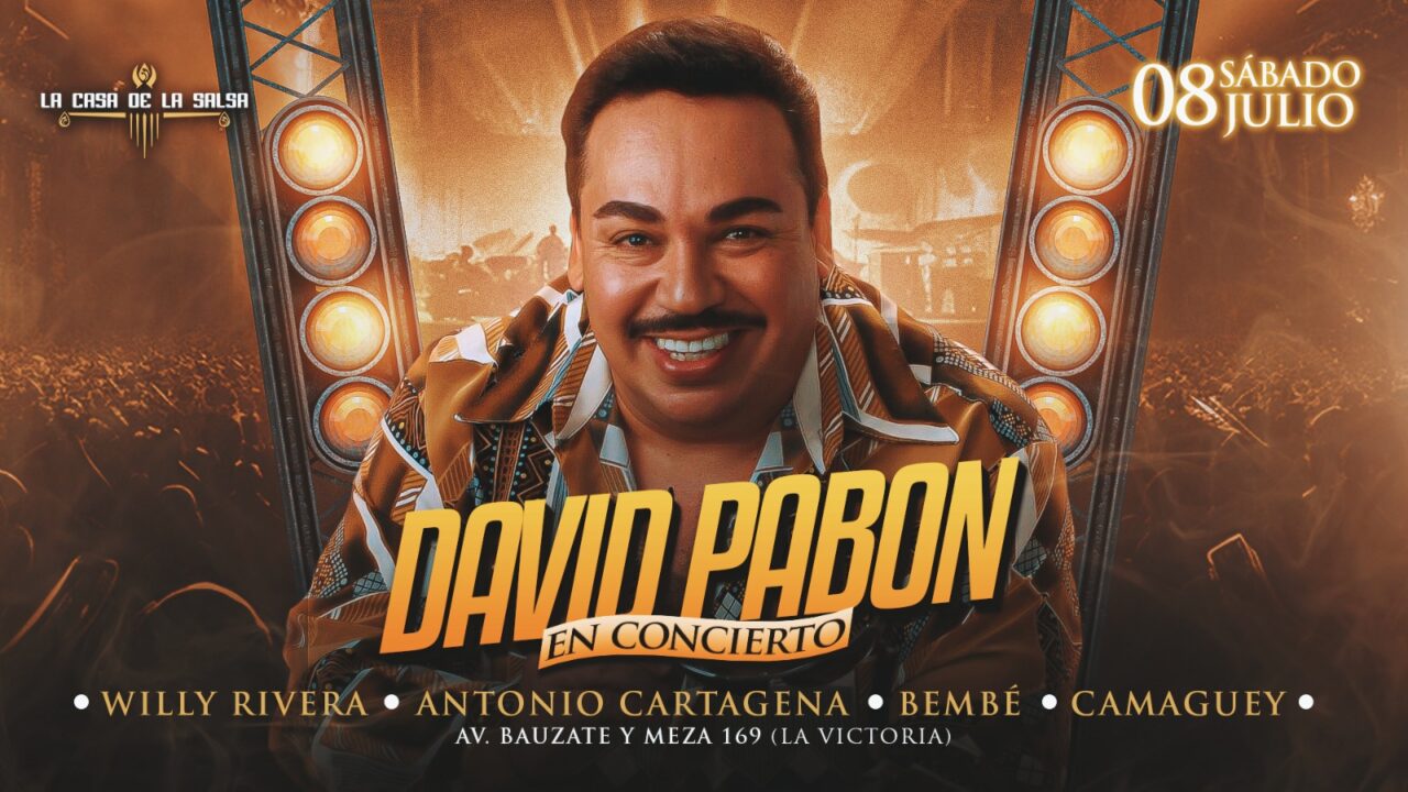 DAVID PABÓN EN CONCIERTO – Sábado 08 Julio 2023 – Casa de la Salsa ...