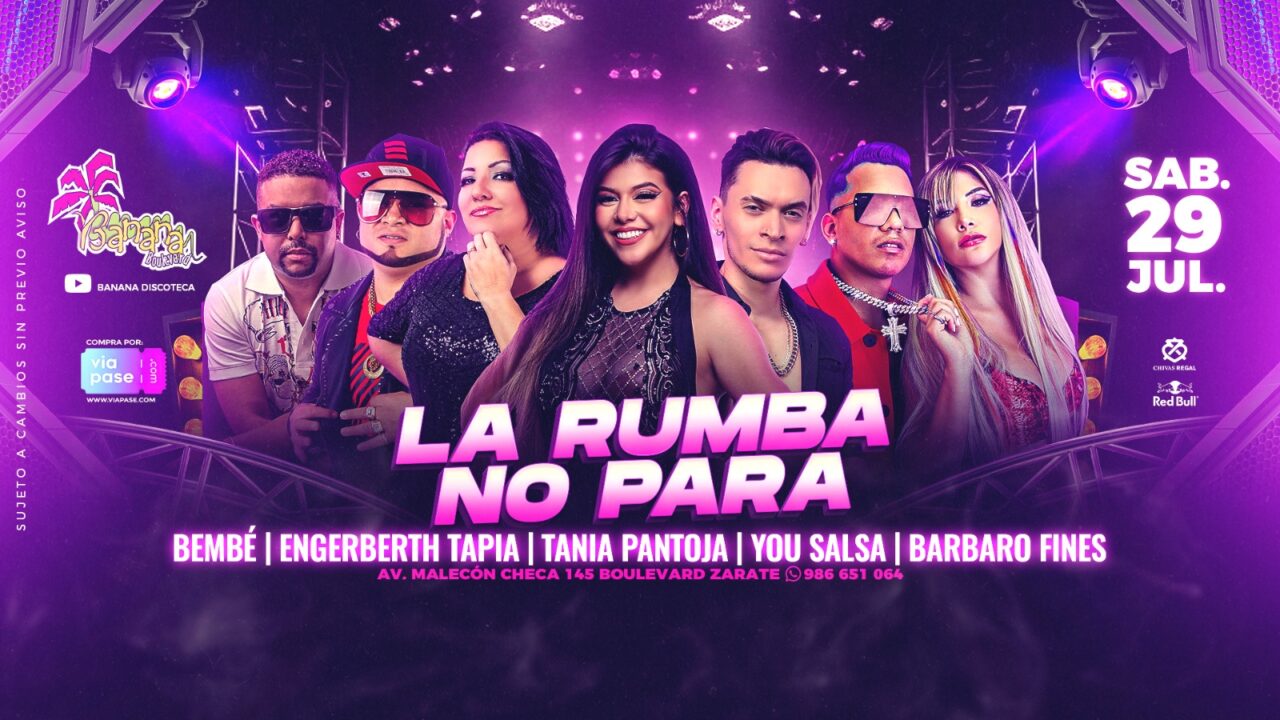 LA RUMBA NO PARA – Sábado 29 Julio 2023 – Banana – ViaPase