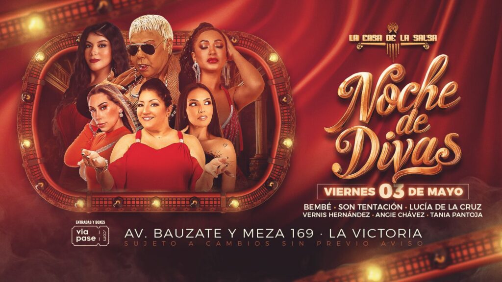 NOCHE DE DIVAS – Viernes 03 Mayo 2024 – Casa de la Salsa – ViaPase